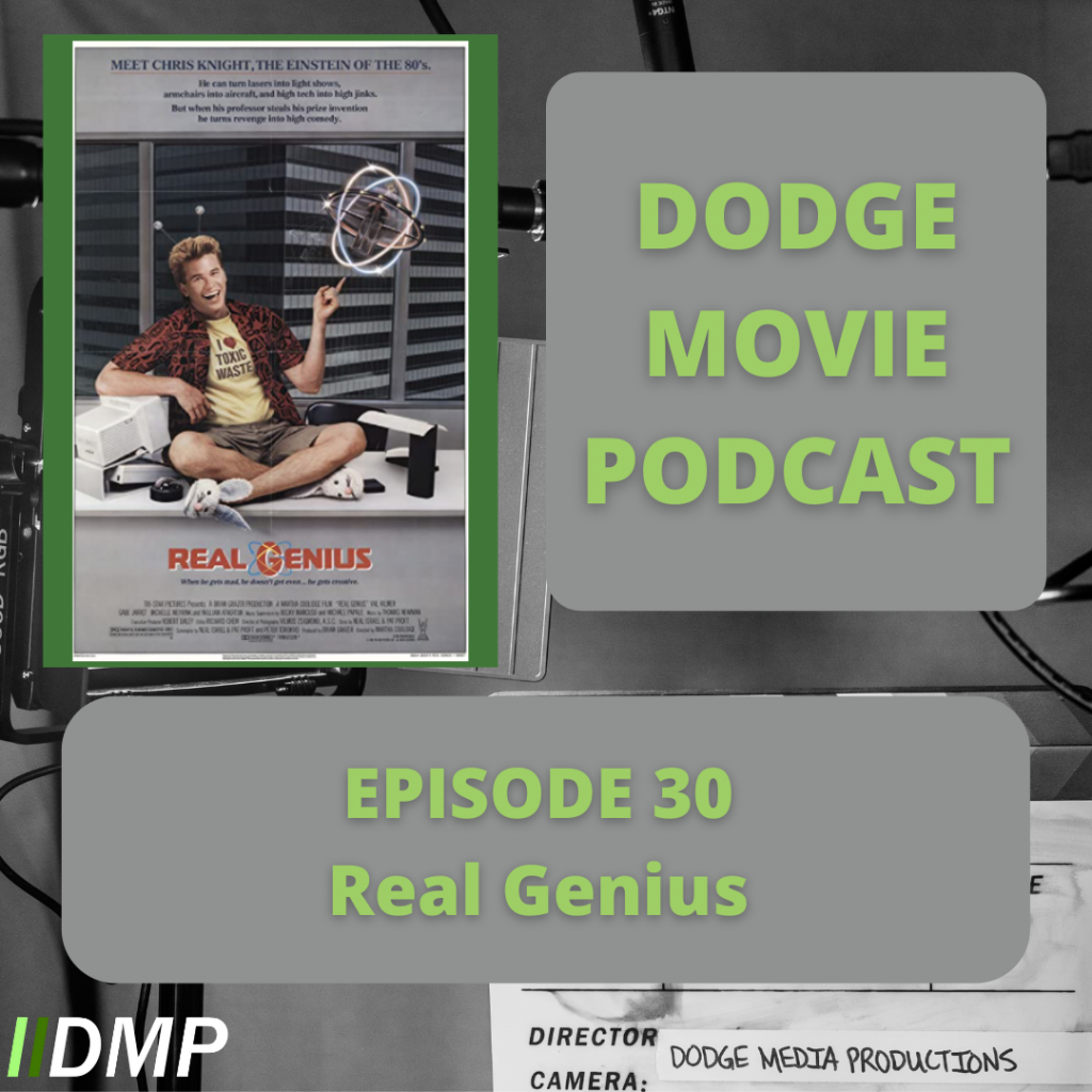 Episode 30 - Be a Real Genius - Dodge Media Productions